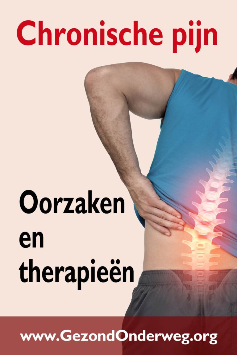 Chronische pijn – Oorzaken en therapieën – Gezond Onderweg